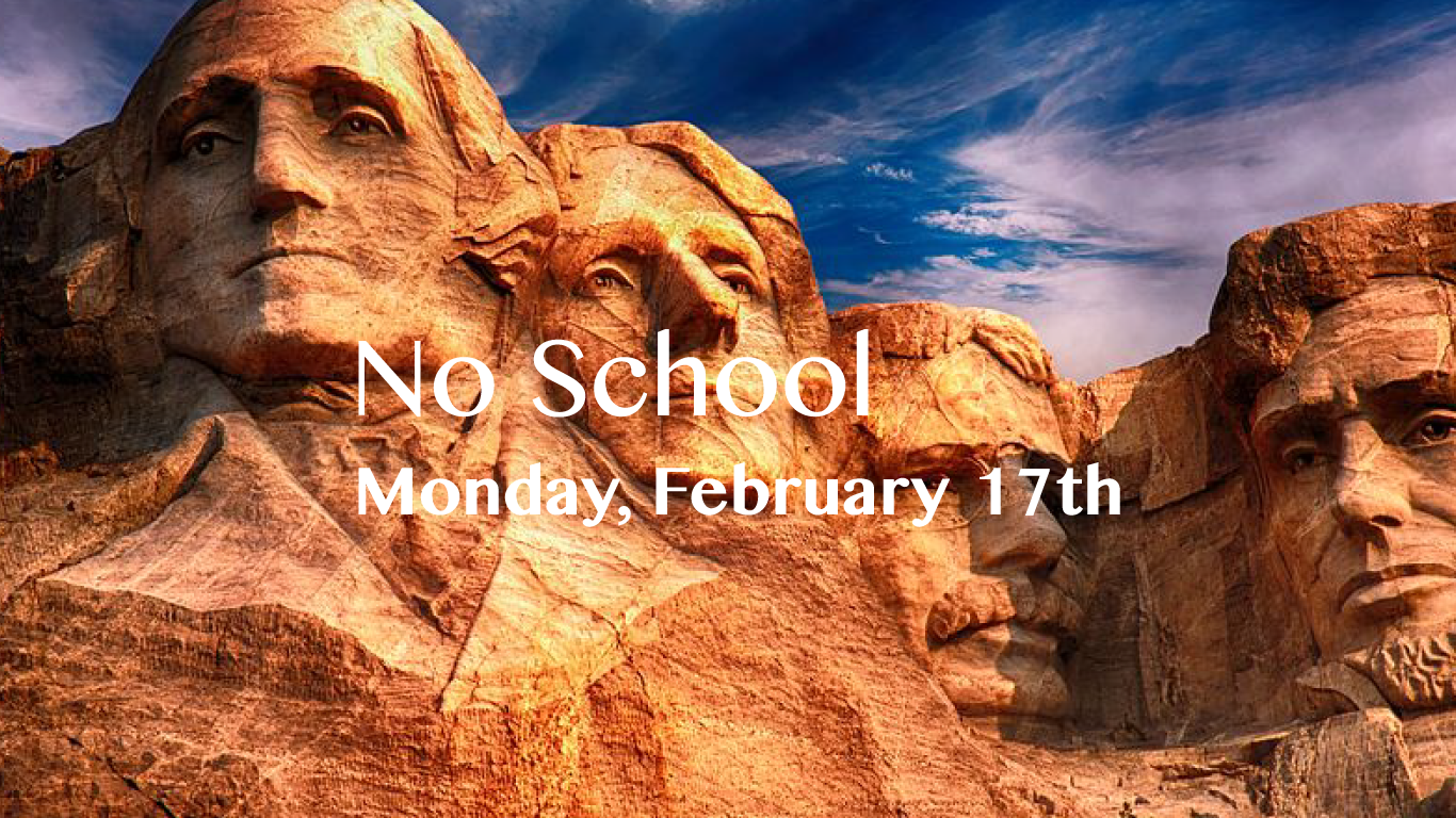 Reminder: No School -Feb 17th Presidents’ Day | PLEASANT RIDGE PTA
